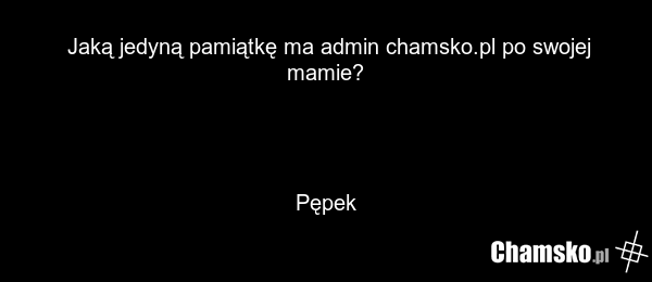 Chamskie obrazki, czarny humor